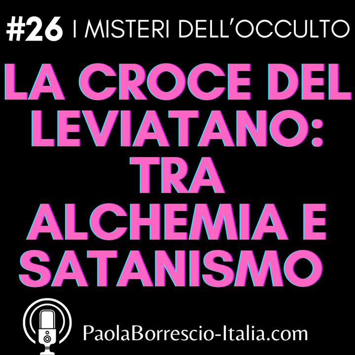 La CROCE del LEVIATANO: simbologia e storia tra Alchemia e Satanismo